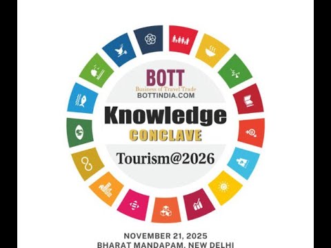 BOTT Knowledge Conclave Nov-21-2025 | Travel News l Tourism News India ...